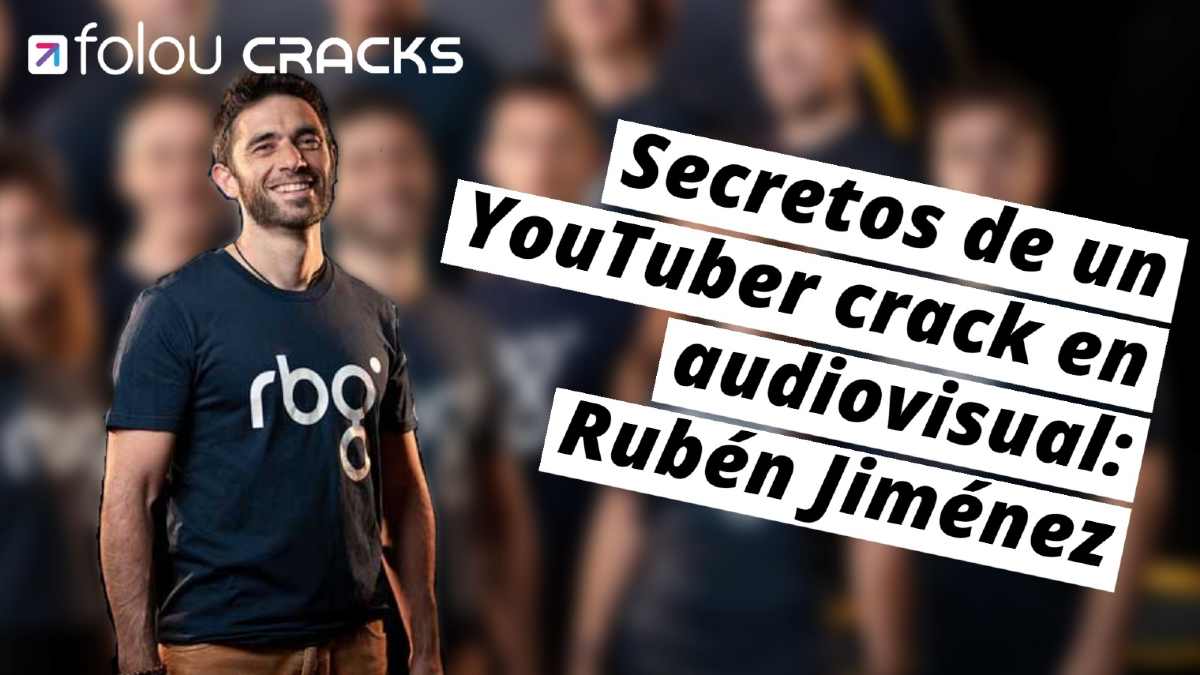 Rubén Jiménez: 4 consejos para triunfar en el mundo audiovisual - FOLOU